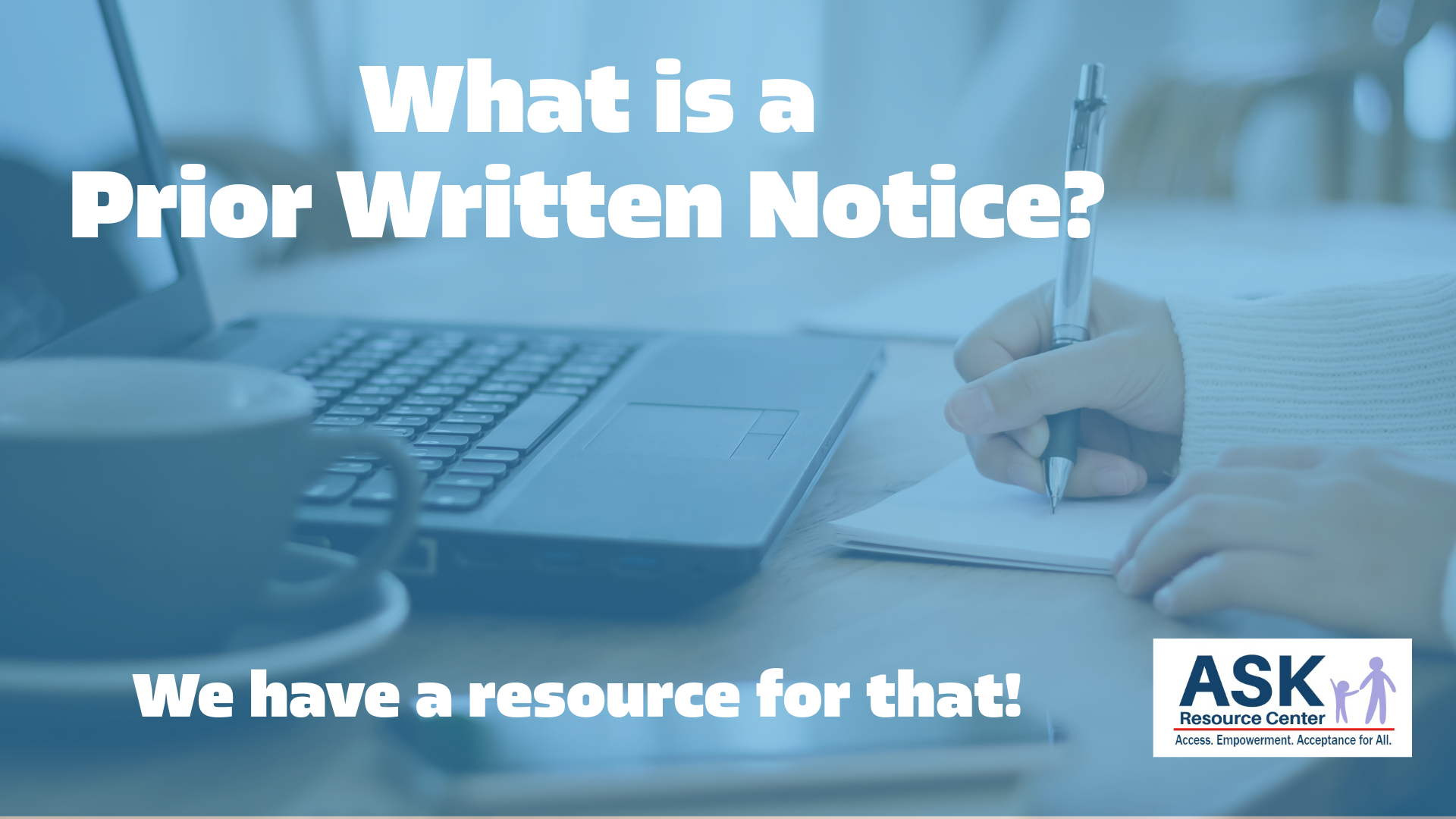 What is included in a Prior Written Notice?
