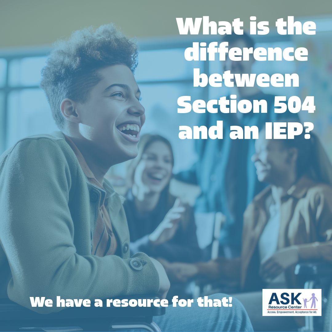 Comparison: Section 504 vs IDEA | ASK Resource Center