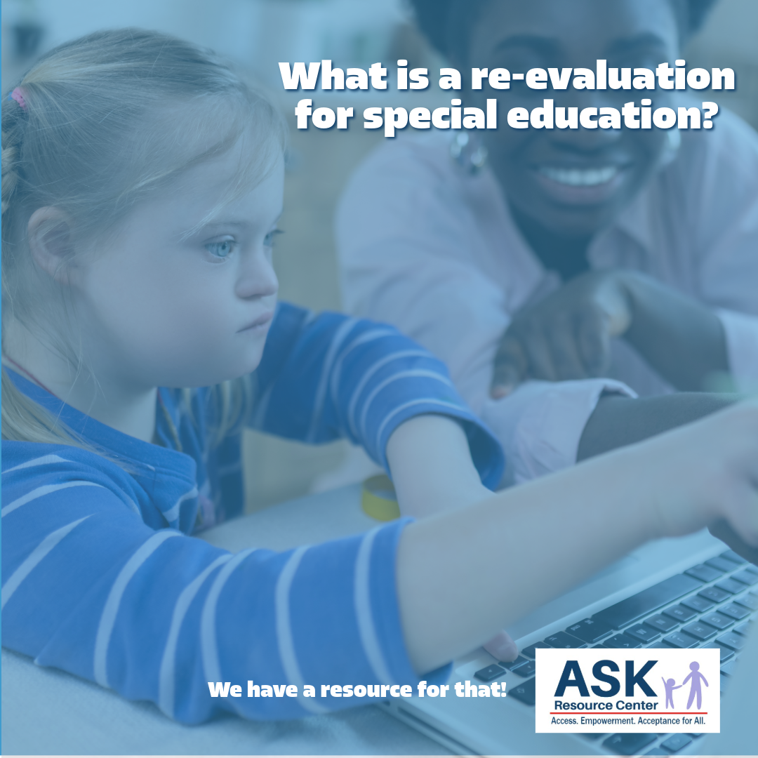 Re-evaluation for Special Education Eligibility | ASK