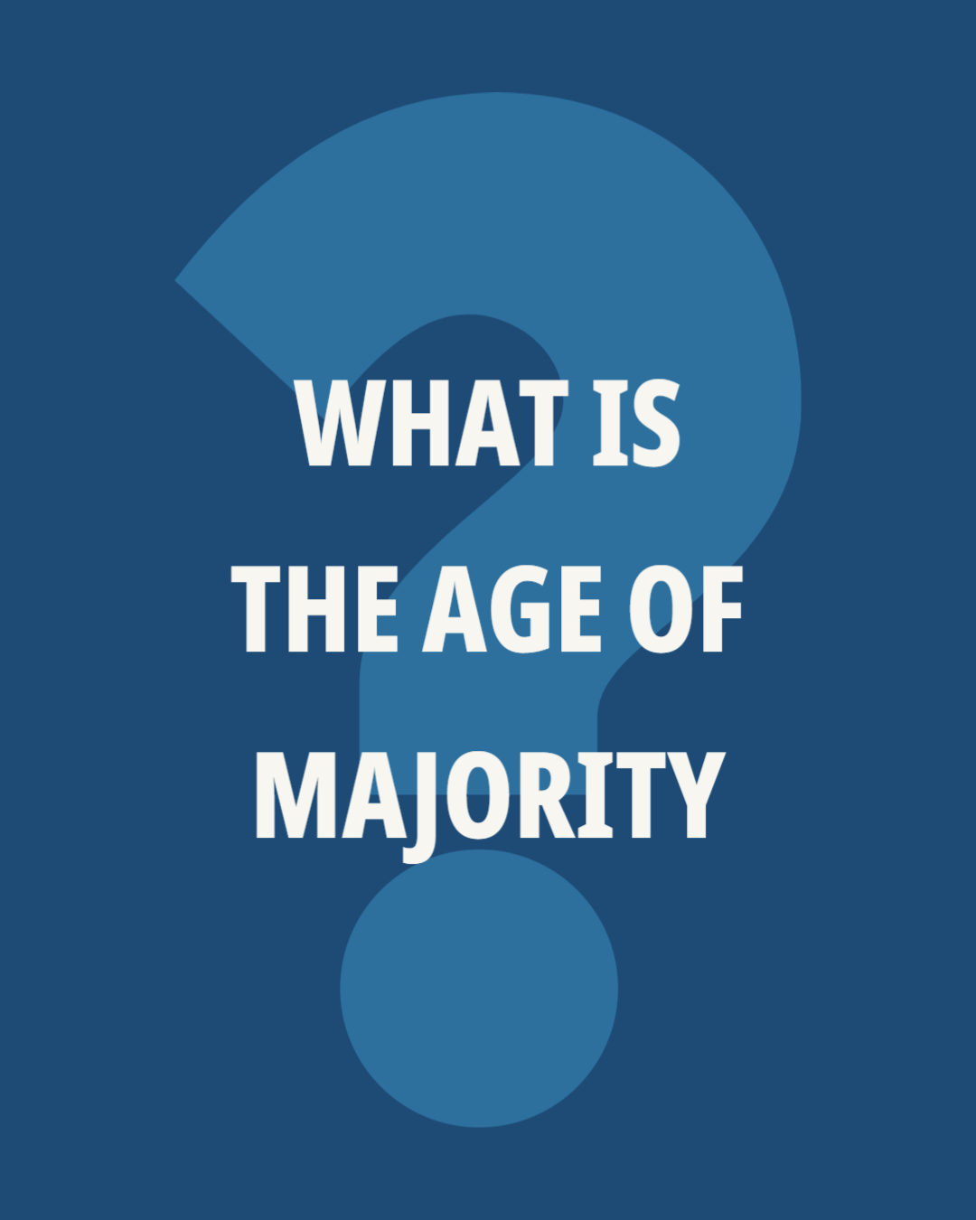 Why is 18 the Age of Majority?